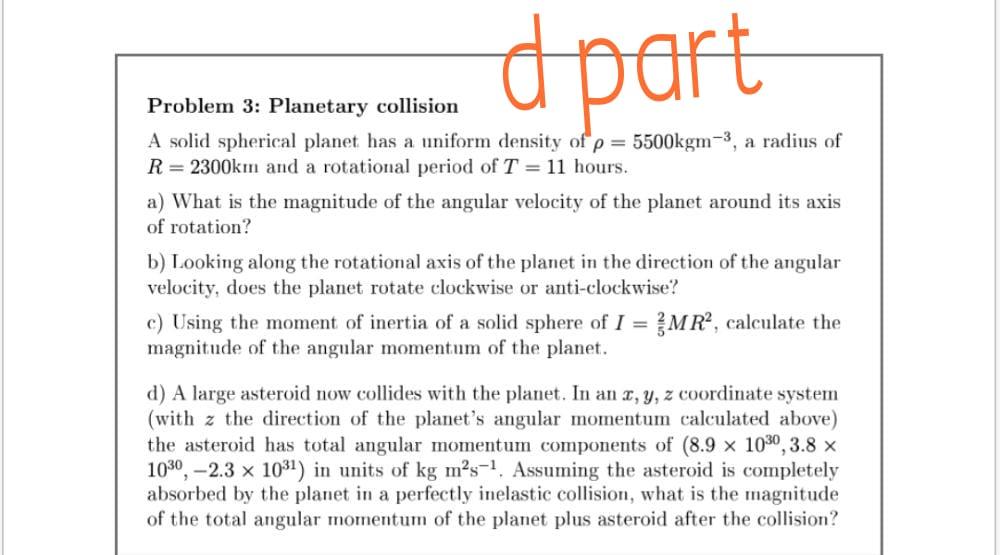 Solved d part Problem 3: Planetary collision A solid | Chegg.com