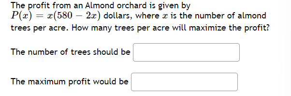 Solved The profit from an Almond orchard is given by | Chegg.com