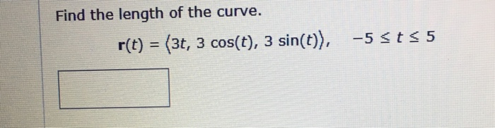 Solved Find the length of the curve. r(t) = (3t, 3 cos(t), 3 | Chegg.com