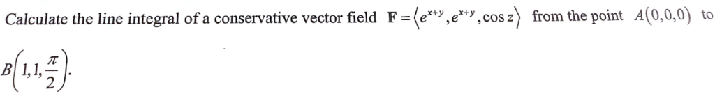 Solved Calculate the line integral of a conservative vector | Chegg.com