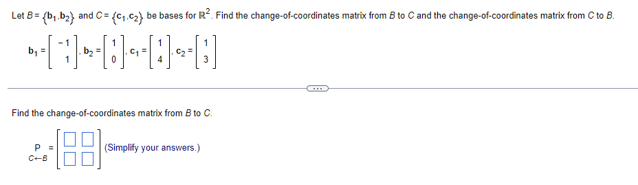 Solved 1) Find the change-of-coordinates matrix from B to | Chegg.com