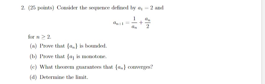 Solved (25 ﻿points) ﻿Consider the sequence defined by a1=2 | Chegg.com