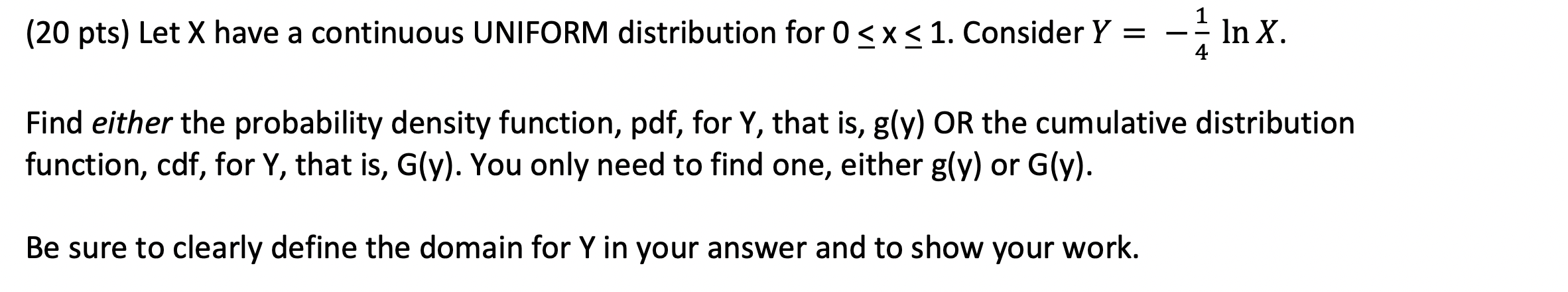 Solved (20 pts) Let X have a continuous UNIFORM distribution | Chegg.com