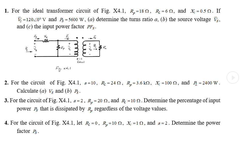 Solved 1. For the ideal transformer circuit of Fig. X41, | Chegg.com