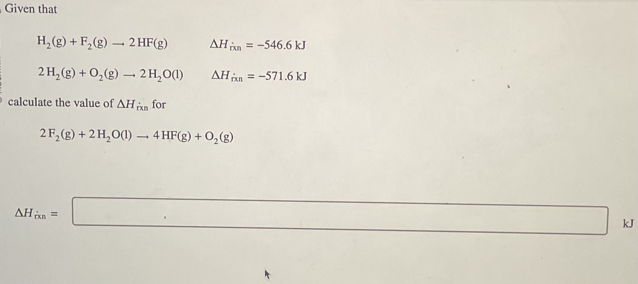 Solved Given That H2 G F2 G →2hf G 2h2 G O2