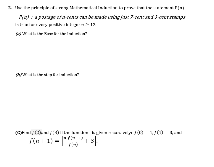 Solved 2. Use the principle of strong Mathematical Induction | Chegg.com