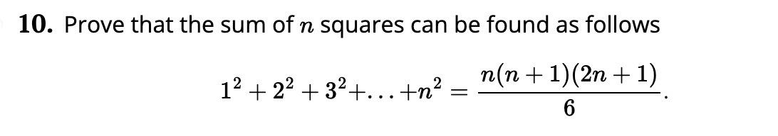 Solved 10. Prove that the sum of n squares can be found as | Chegg.com
