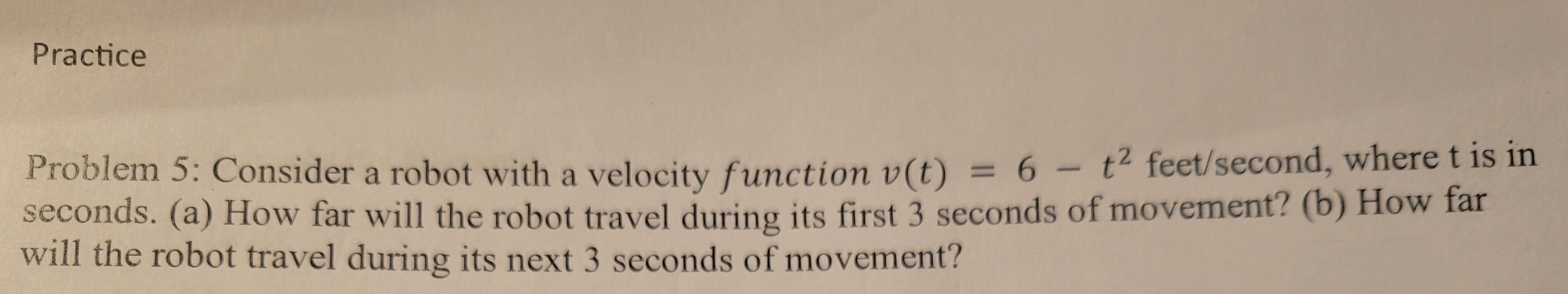 Solved Problem 5: Consider a robot with a velocity function | Chegg.com