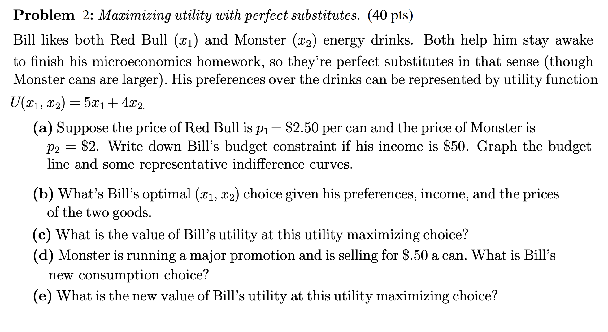 Solved SHOW GRAPHS!! Problem 2: Maximizing utility with | Chegg.com