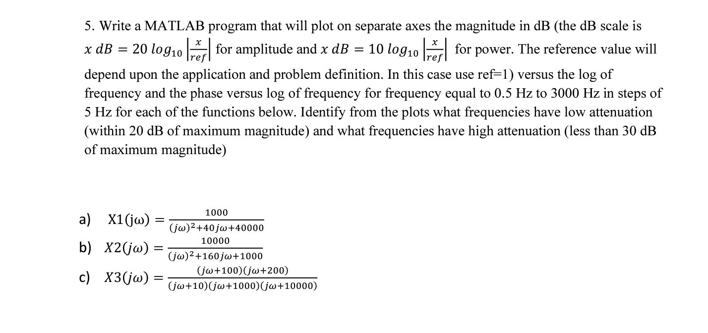 Solved 5. Write a MATLAB program that will plot on separate | Chegg.com
