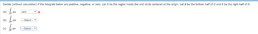 Solved Decide (without calculation) if the integrals below | Chegg.com