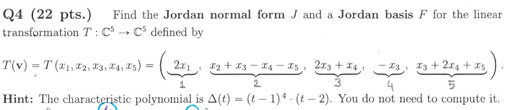 Solved Q4 (22 pts.) Find the Jordan normal form J and a | Chegg.com
