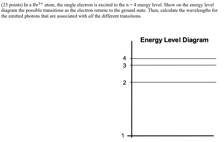 Solved (25 points) In a Be3+ atom, the single electron is | Chegg.com
