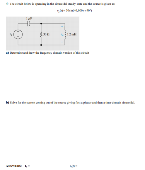 Solved 4- The circuit below is operating in the sinusoidal | Chegg.com