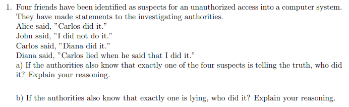 Solved 1. Four friends have been identified as suspects for | Chegg.com