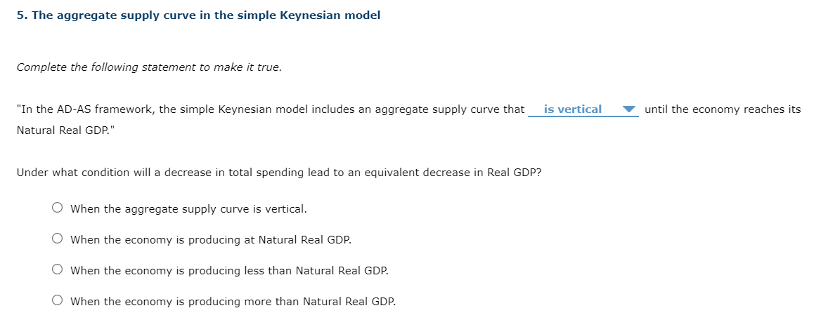 Solved 5. The aggregate supply curve in the simple Keynesian | Chegg.com