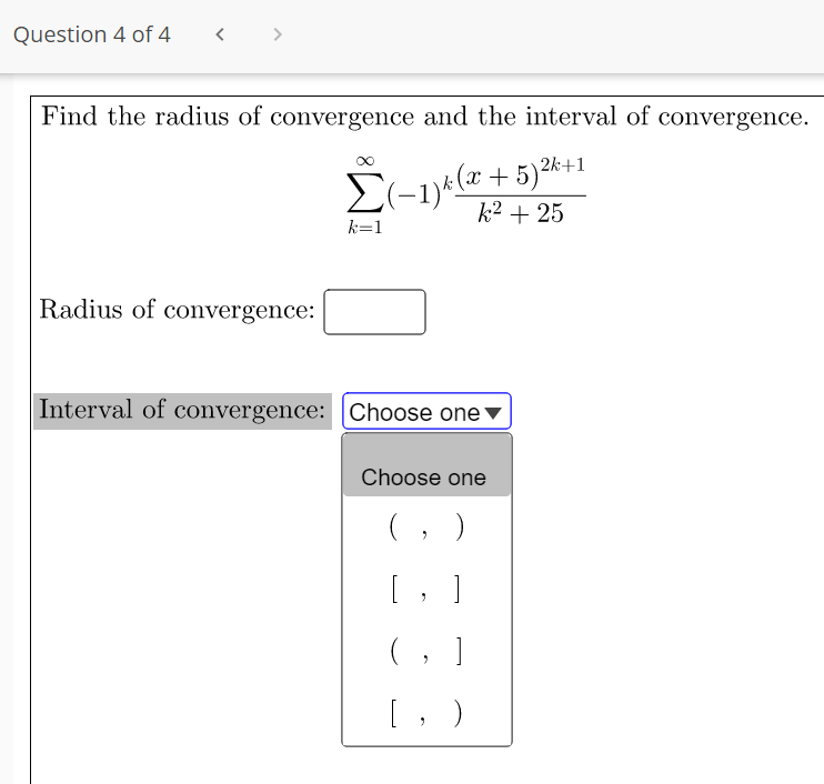 Solved Find the radius of convergence and the interval of | Chegg.com