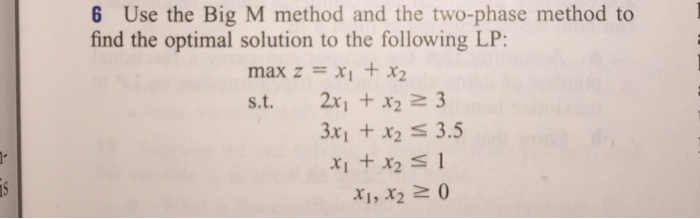 Solved 6 Use the Big M method and the two-phase method to | Chegg.com