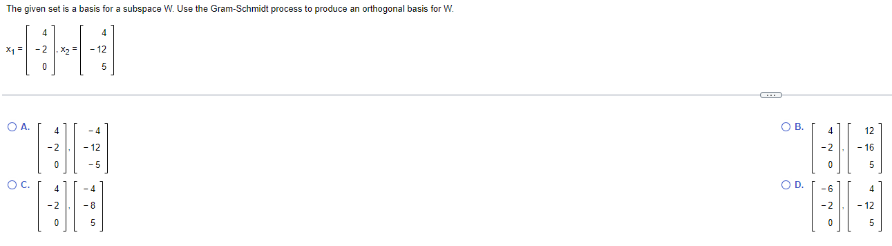 Solved x1=⎣⎡4−20⎦⎤,x2=⎣⎡4−125⎦⎤ A. ⎣⎡4−20⎦⎤,⎣⎡−4−12−5⎦⎤ B. | Chegg.com