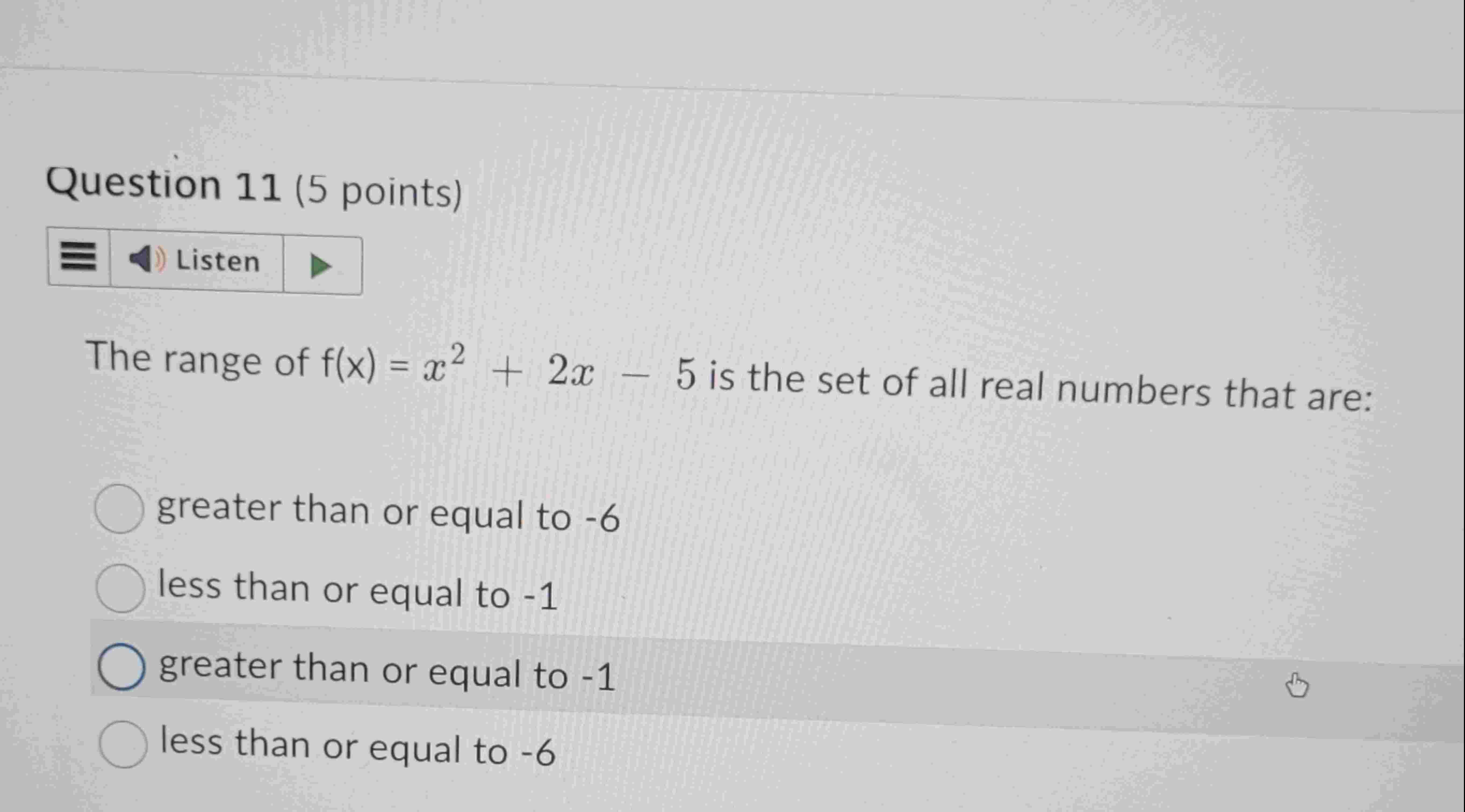 Solved Question 11 (5 ﻿points)The range of f(x)=x2+2x-5 is | Chegg.com