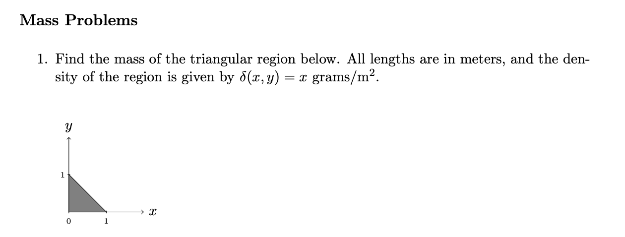 Solved 2. Find the mass of the triangle in question 1 if the | Chegg.com