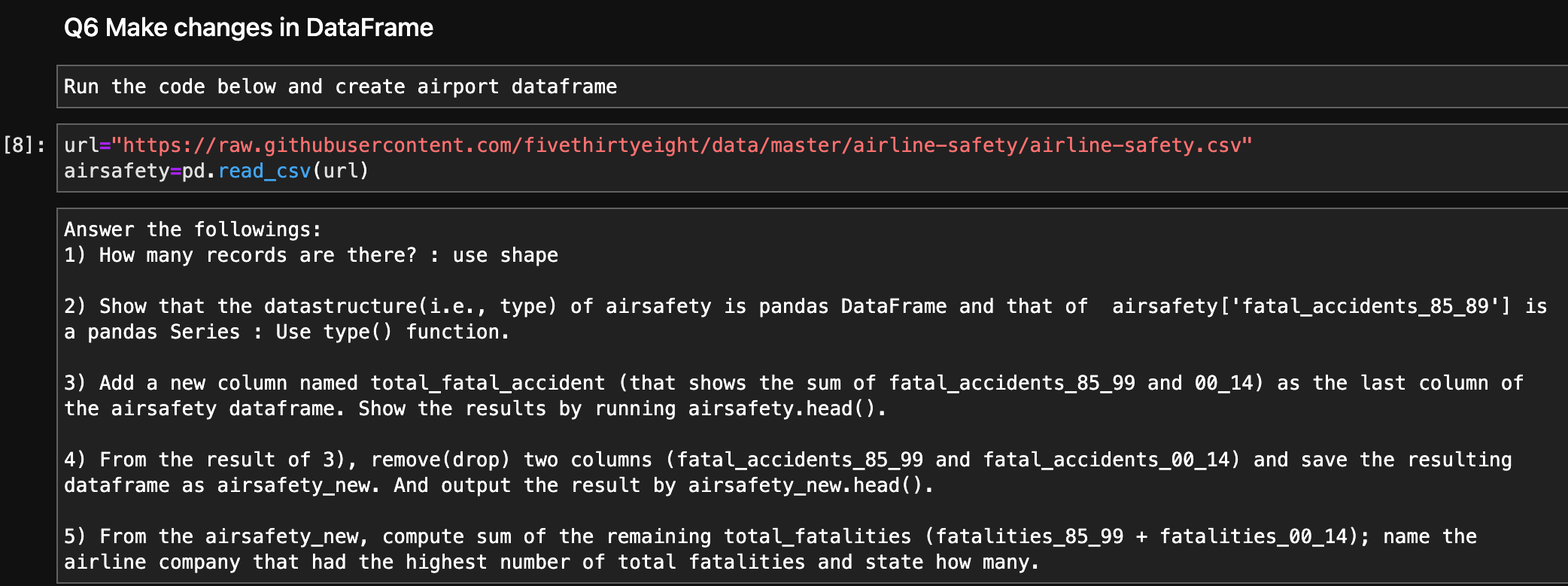 Solved Q6 Make changes in DataFrame Run the code below and | Chegg.com
