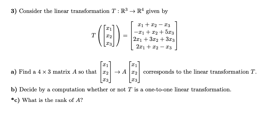 Solved 3) Consider the linear transformation T: R3 R4 given | Chegg.com