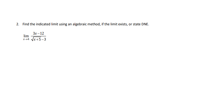 Solved 2. Find the indicated limit using an algebraic | Chegg.com
