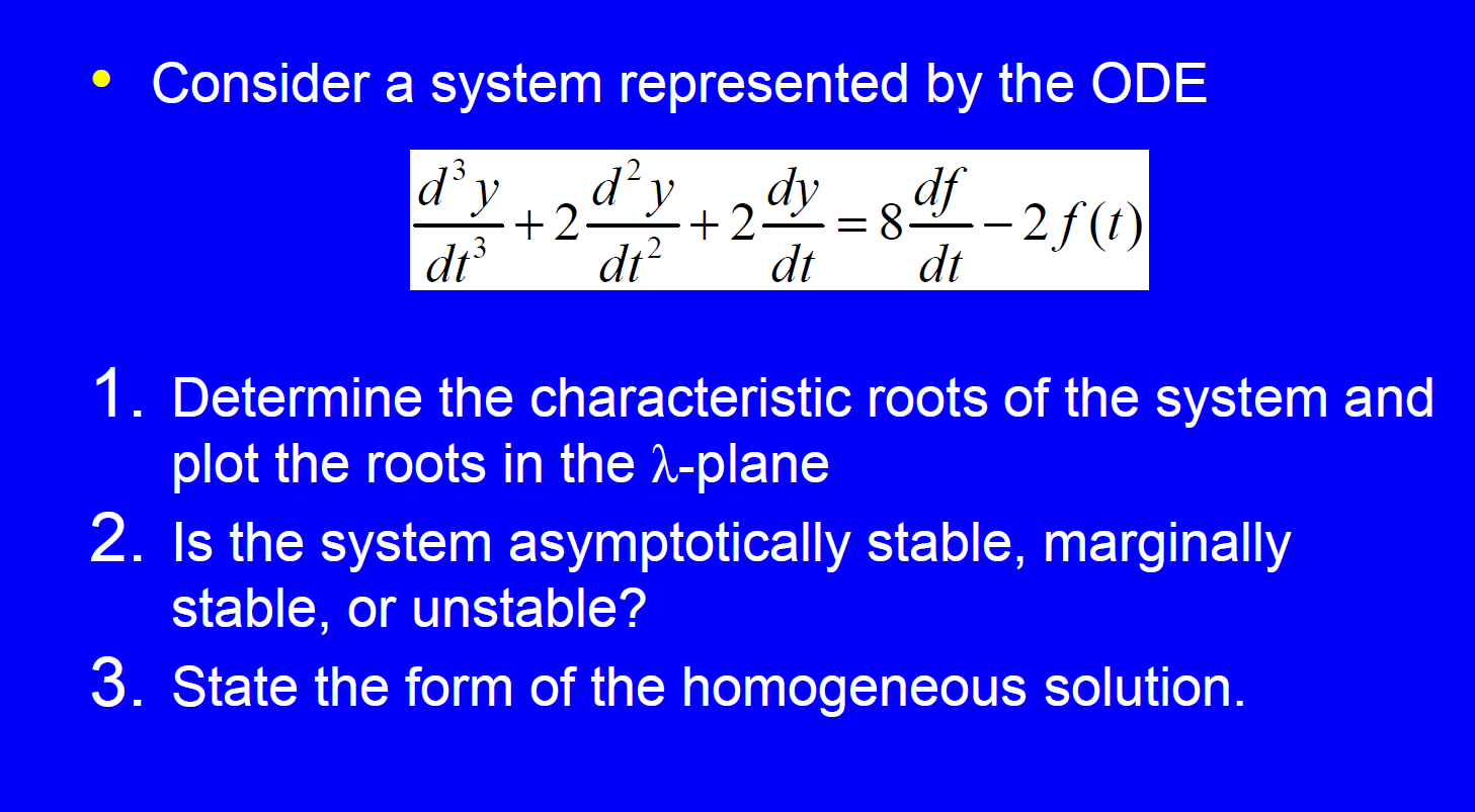 Solved - Consider a system represented by the ODE | Chegg.com