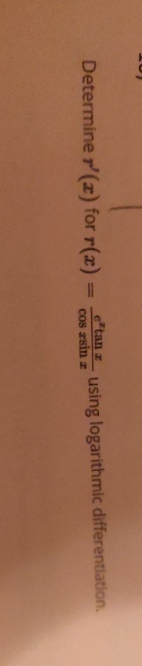 Solved Determine e'tan cos zsin ng logarithmic | Chegg.com