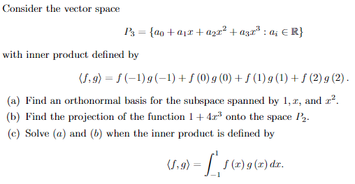 Solved Consider the vector space P3={a0+a1x+a2x2+a3x3:ai∈R} | Chegg.com