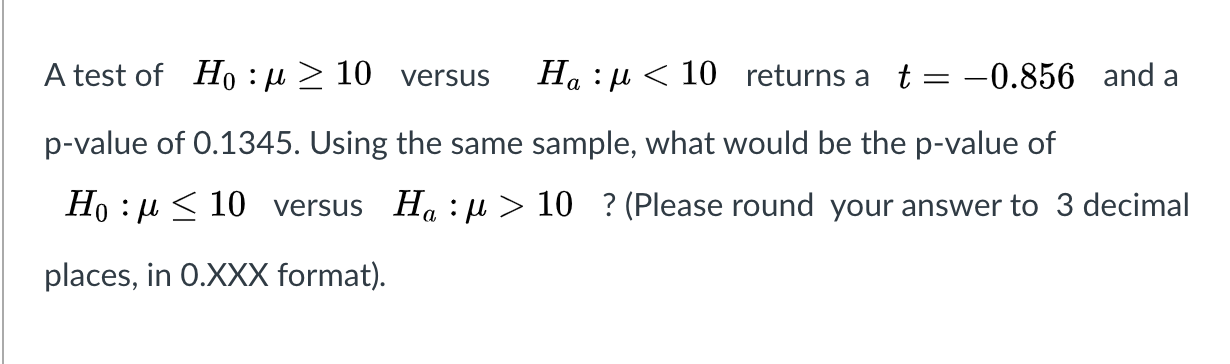 Solved A test of Ho :u > 10 versus Ha: