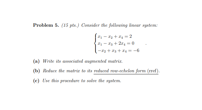Solved Problem 5. (15 pts.) Consider the following linear | Chegg.com