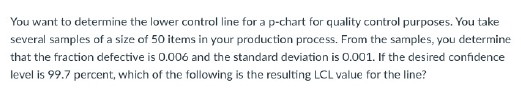 Solved You want to determine the lower control line for a | Chegg.com