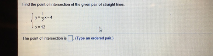 Solved Find the point of intersection of the given pair of | Chegg.com