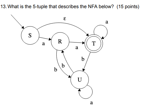 Solved 13. What is the 5 -tuple that describes the NFA | Chegg.com