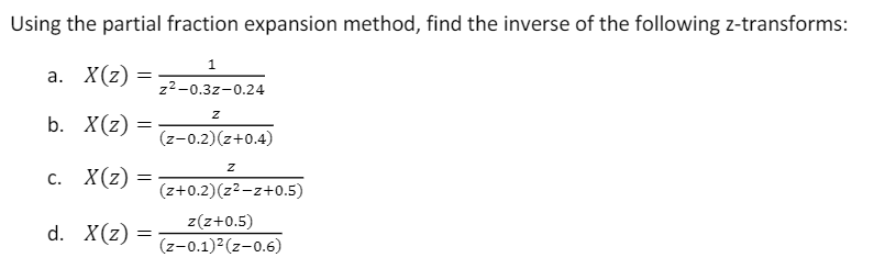 Solved Using the partial fraction expansion method, find the | Chegg.com