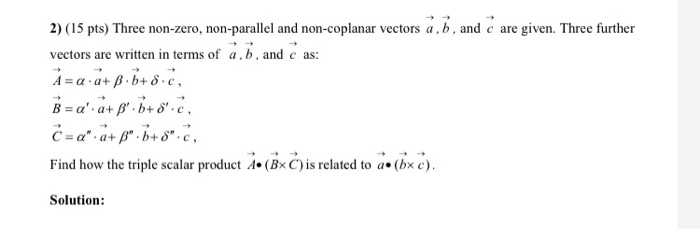 Solved 2) (15 pts) Three non-zero, non-parallel and | Chegg.com