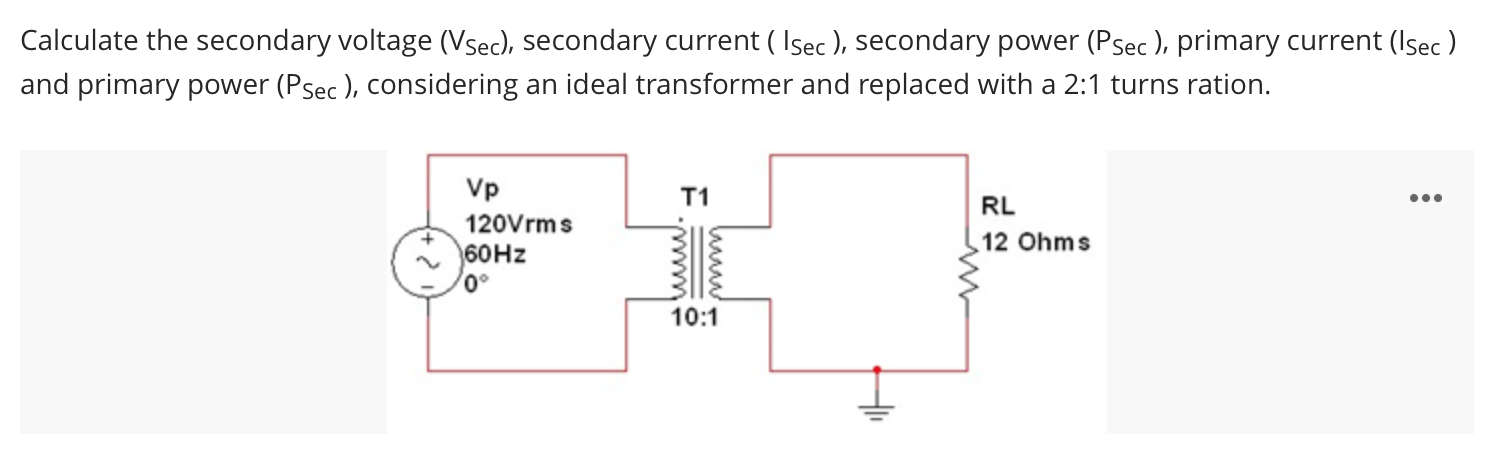 Solved Calculate the secondary voltage (VSec), secondary | Chegg.com