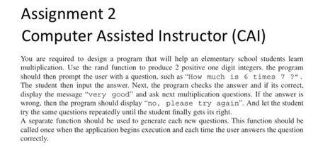 Assignment 2 Computer Assisted Instructor (CAl) You | Chegg.com