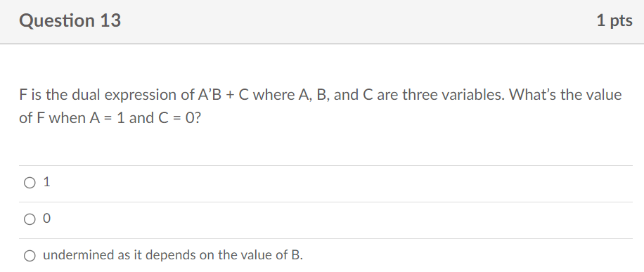 Solved F is the dual expression of A′B+C where A,B, and C | Chegg.com