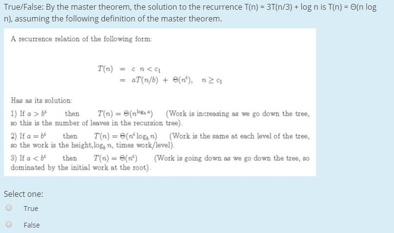 Solved True/False: By the master theorem, the solution to | Chegg.com