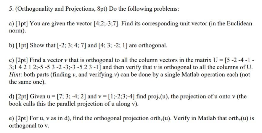 Solved 5. (Orthogonality and Projections, 8pt) Do the | Chegg.com