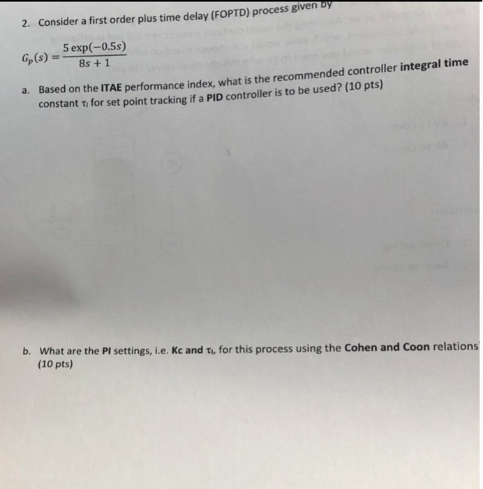 2. Consider a first order plus time delay (FOPTD) | Chegg.com