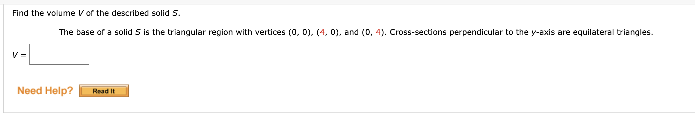 Solved Find the volume V of the described solid S. The base | Chegg.com