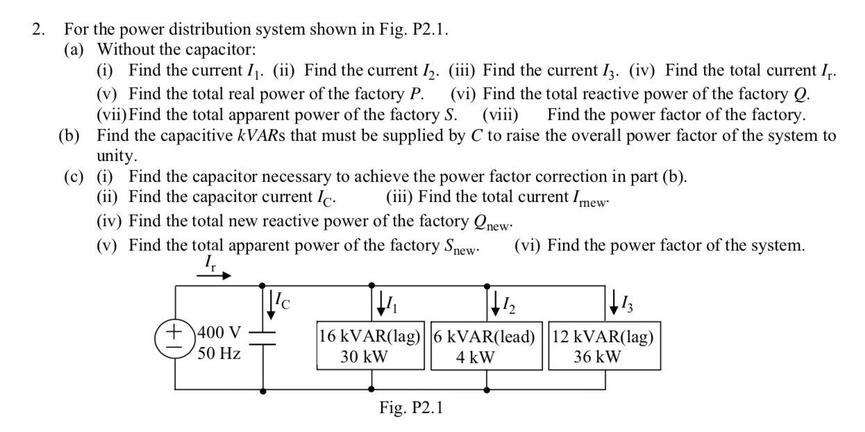 Solved 2. For the power distribution system shown in Fig. | Chegg.com