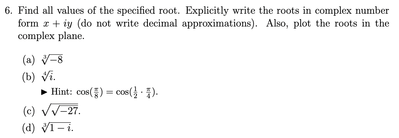 Solved 6. Find all values of the specified root. Explicitly | Chegg.com