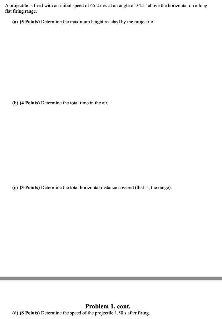 [Solved]: A projectile is fired with an initial speed of 6