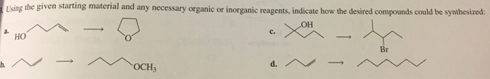 Solved Using the given starting material and any necessary | Chegg.com