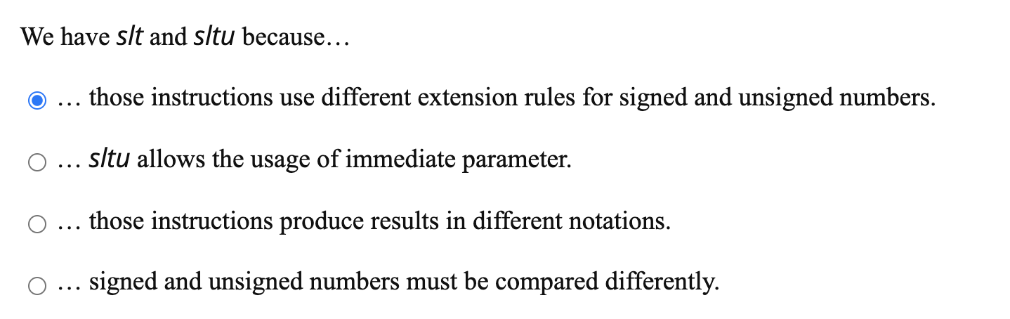 Solved We have slt and sltu because... those instructions | Chegg.com